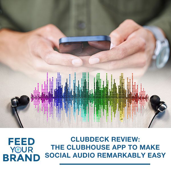 Clubdeck Review: The Clubhouse App To Make Social Audio Remarkably Easy ...